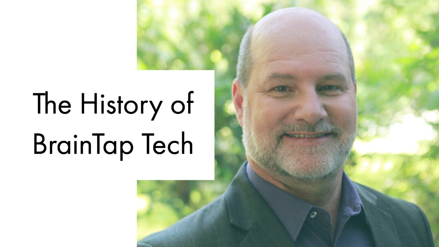 The history of BrainTap Tech - a look into how it all began